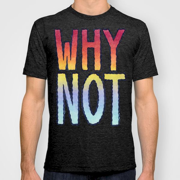 131 - Why Not | The BlueCotton Blog